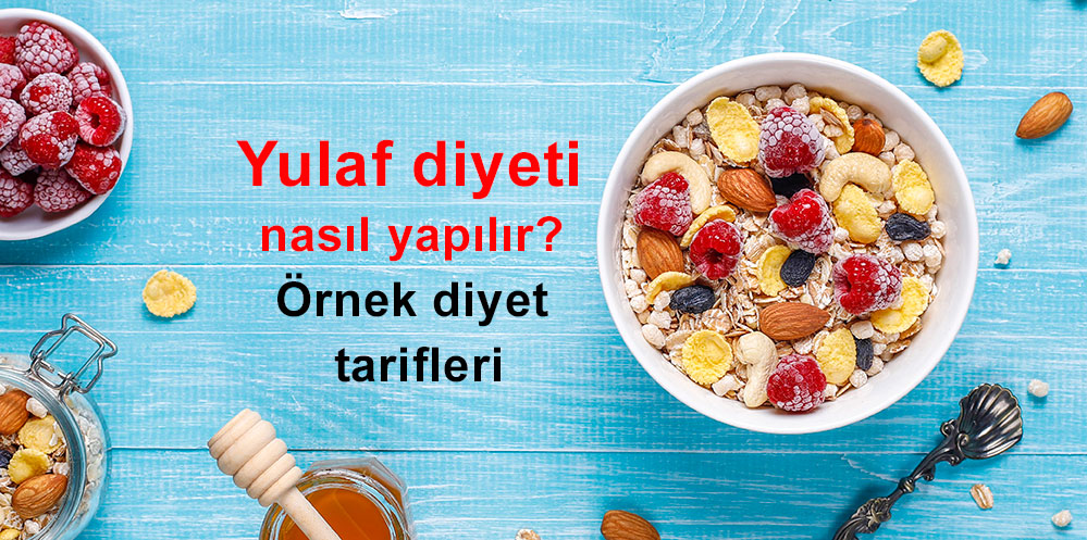 Yulaf diyeti nasıl yapılır? Üç günlük yulaf diyeti tarifleri